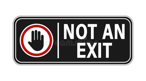 Not An Exit Ban And Information Sign To Hang On Door Or Gate With Stop Hand Gesture And Text