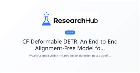 Cf Deformable Detr An End To End Alignment Free Model Fo Researchhub