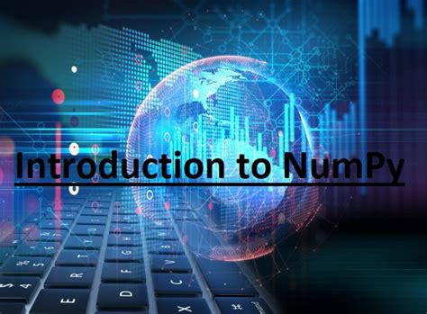 Introduction To Numpy What Is Numpy By Ashita Saxena Analytics