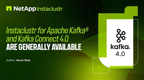 Instaclustr For Apache Kafka® And Kafka ® Connect 40 Are Generally Available Instaclustr