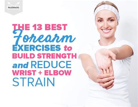The 13 Best Forearm Exercises To Build Strength And Reduce Wrist Strain