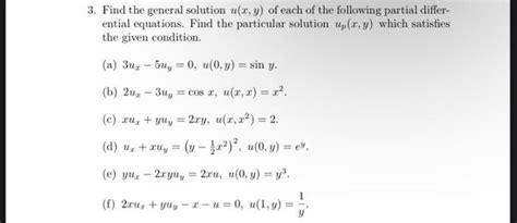 Solved 3 Find The General Solution U X Y Of Each Of The