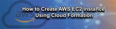 How To Create Aws Ec2 Instance Using Cloud Formation Ktexperts