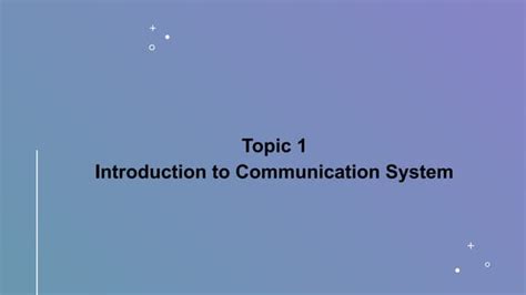 Introduction To Communication Systemspptx