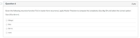 Solved Given The Following Recursive Function T N In Chegg