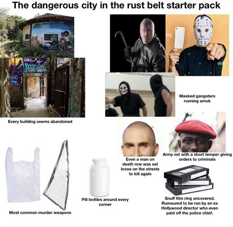 the dangerous city in the rust belt starter pack r starterpacks