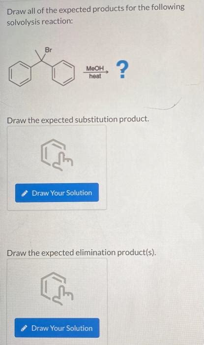 Solved Draw All Of The Expected Products For The Following