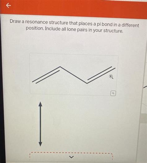 Solved Draw A Resonance Structure That Places A Pi Bond In A