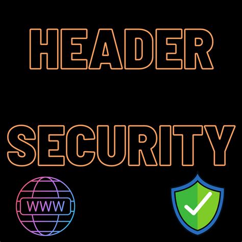 Header Security “header Security” Refers To The By Md Al Amin Medium