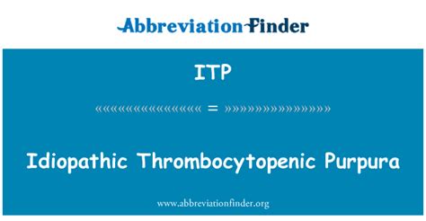 ITP Stands For Idiopathic Thrombocytopenic Purpura Abbreviation Finder