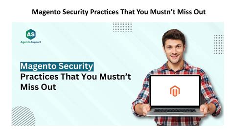 Magento Security Practices That You Mustnt Miss Out By Agentosupport Issuu
