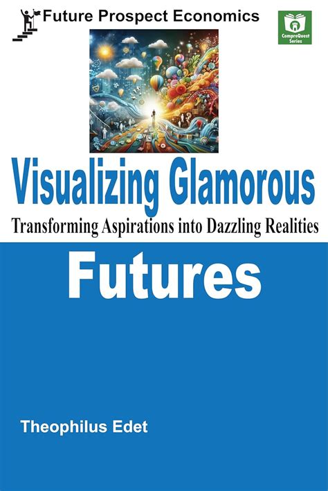 visualizing glamorous futures transforming aspirations into dazzling realities