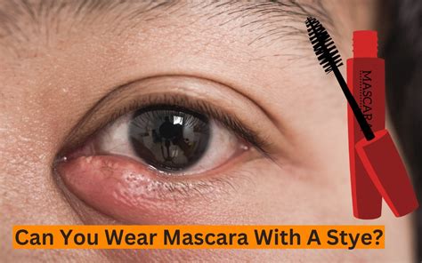 When Can I Start Wearing Makeup After A Stye Saubhaya Makeup