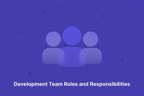 software development teams roles and responsibilities