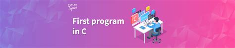 First C Program Scaler Topics