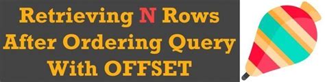 Sql Server Retrieving N Rows After Ordering Query With Offset Sql