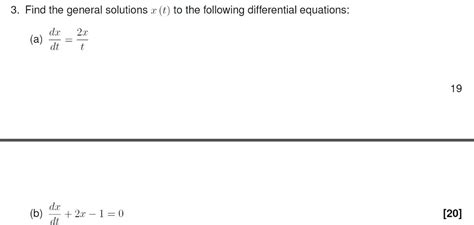 Solved Find The General Solutions X T To The Following Chegg Com
