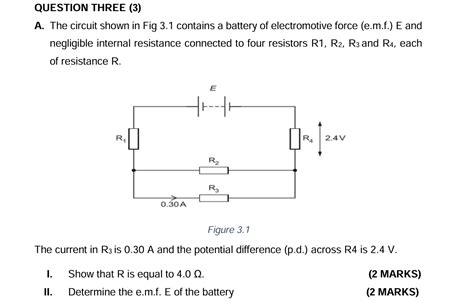 Question Three 3 A The Circuit Shown In Fig 3 1 Contains A Battery Of Electromotive Force E