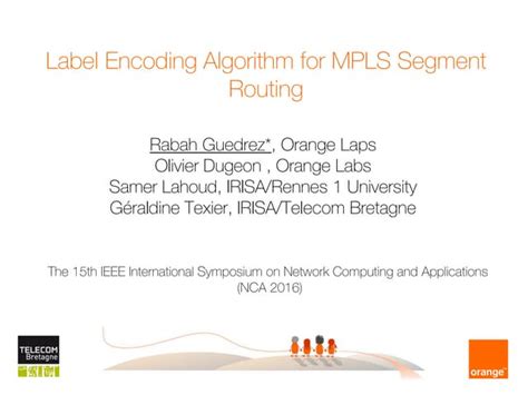 Label Encoding Algorithm For Mpls Segment Routing Nca2016 Ppt