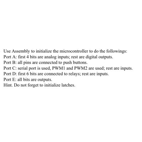 Solved Use Assembly To Initialize The Microcontroller To Do
