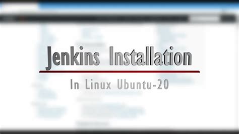 Jenkins Installation How To Install Jenkins On Ubuntu Linux Youtube