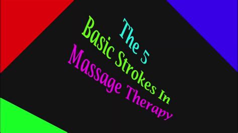 Five Basic Massage Techniques At Don Maggie Blog