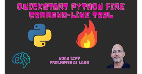 Quickstart Python Fire Command Line Interface Cli Video