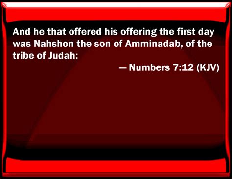 Numbers 712 And He That Offered His Offering The First Day Was Nahshon