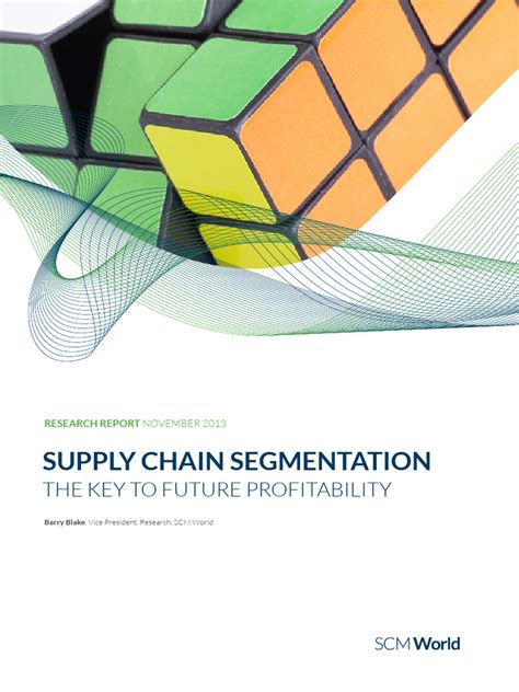 Scm World Supply Chain Segmentation The Key To Future Profitability Pdf Supply Chain