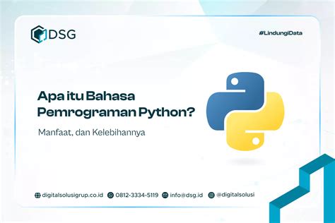 Apa Itu Bahasa Pemrograman Python Manfaat Dan Kelebihannya