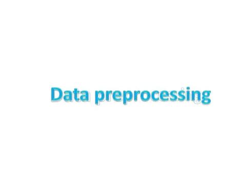 Data Preprocessing And Data Cleansing Ppt