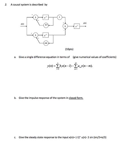 Solved 2 A Causal System Is Described By Y N X N 0 7 1 Chegg Com