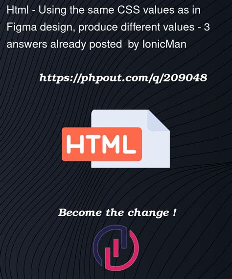 ★ Posted Today Html Using The Same Css Values As In Figma Design Produce