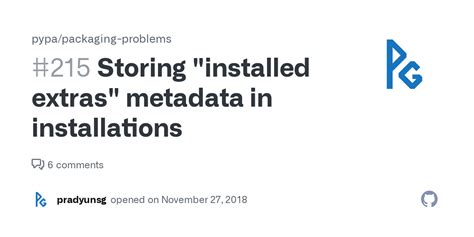 Storing Installed Extras Metadata In Installations · Issue 215 · Pypapackaging Problems · Github