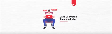 Java Vs Python Salary Various Job Roles In India Upgrad Blog