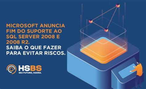microsoft deixará de prestar suporte ao sql server 2008 e 2008 r2