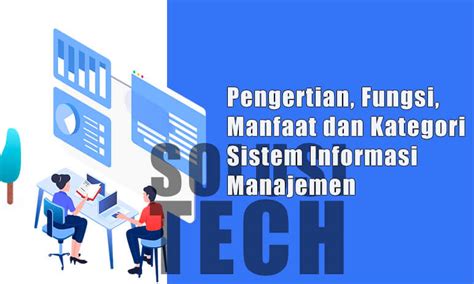 Definisi Sistem Informasi Manajemen Kelebihanya