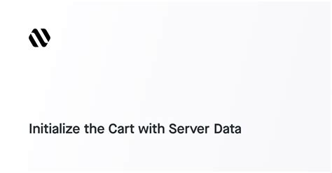 Initialize The Cart With Server Data