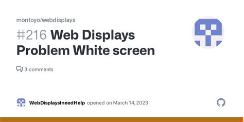 Web Displays Problem White Screen · Issue 216 · Montoyowebdisplays · Github