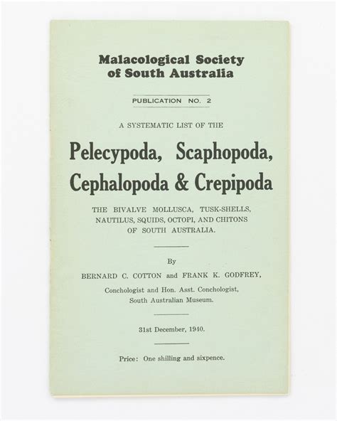 A Systemic List Of The Pelecypoda Scaphopoda Cephalopoda And Crepipoda The Bivalve Mollusca