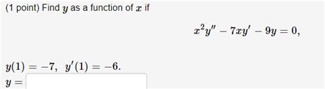 Solved 1 Point Find Y As A Function Of X If Chegg Com