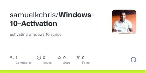 GitHub Samuelkchris Windows 10 Activation Activating Windows 10 Script