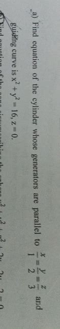 Solved A ﻿find Equation Of The Cylinder Whose Generators