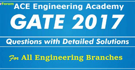 ace academy gate 2017 detailed solved paper for all branches