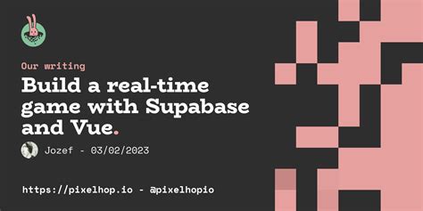 build a real time game with supabase and vue r supabase