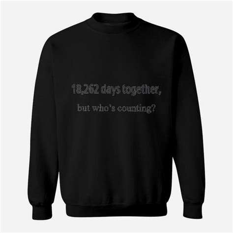 18262 Days Together But Whos Counting Happy 50th Anniversary Sweat