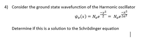 Solved 4 Consider The Ground State Wavefunction Of The