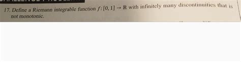 Solved 17 Define A Riemann Integrable Function F 01 → R