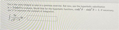 Solved This Is The Same Integral As Seen In A Previous