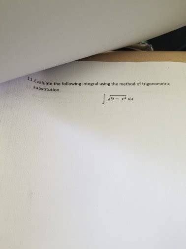 solved evaluate the following integral using the method of